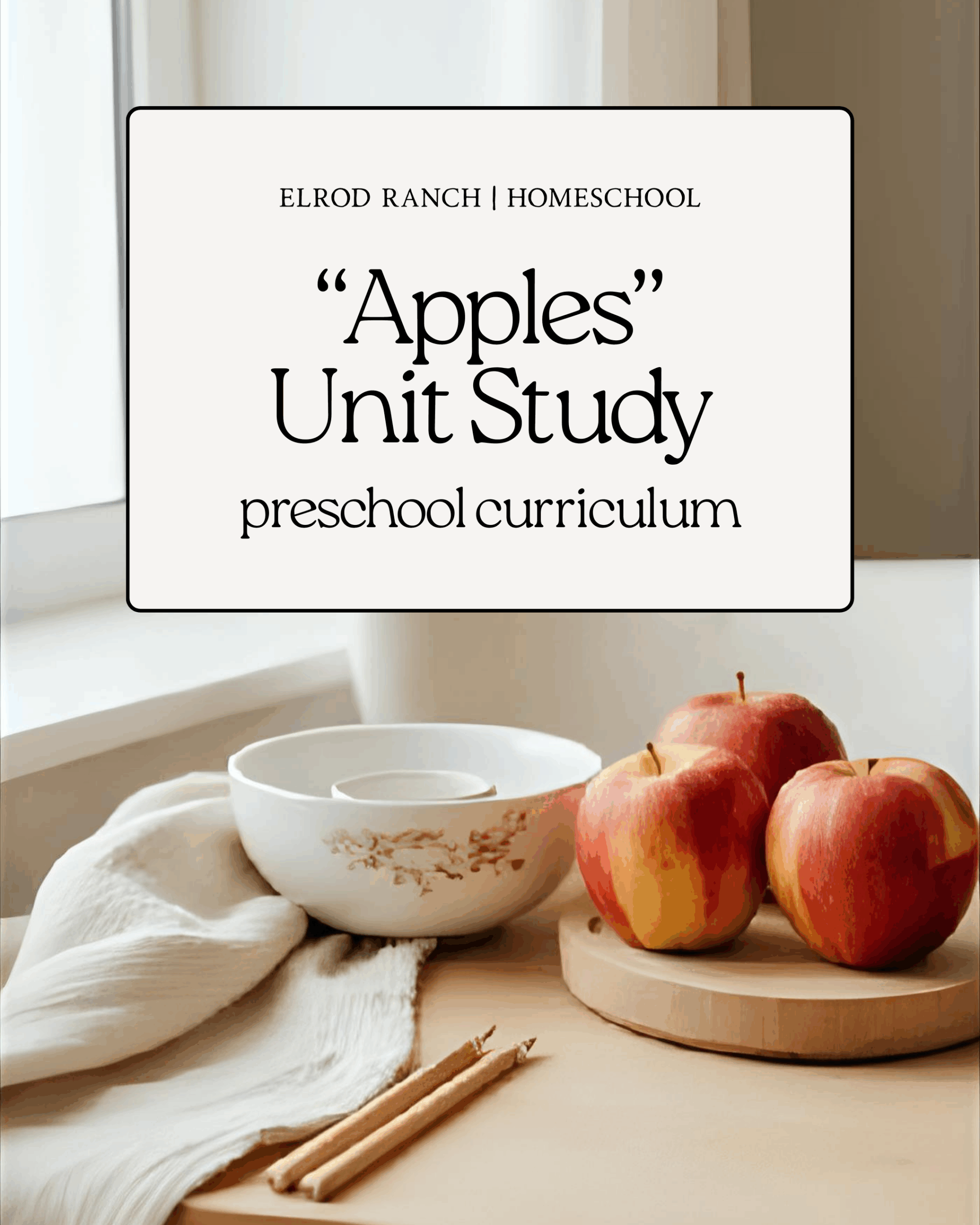 Apple Unit Study – A Full Week of Preschool Learning - elrodranch.com